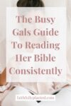 How to Be Consistent with Bible Study: 7 Practical Tips - Faithfully ...